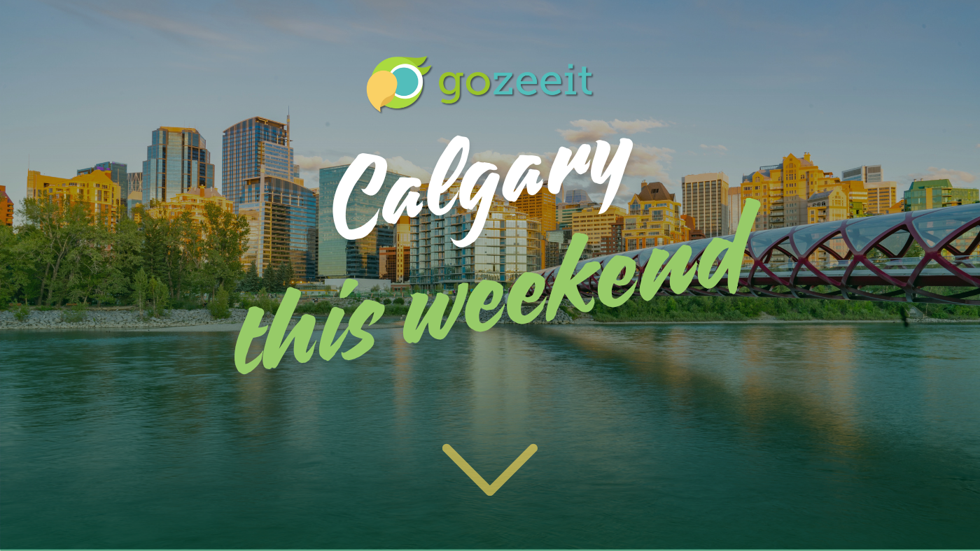 What’s Happening in Calgary: Top 10 Events to Catch This Weekend (May ...
